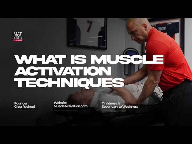 Muscle Activation Therapy and Technique: A Deep Dive - NinjAthlete